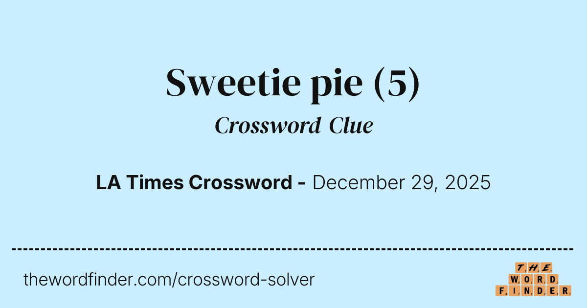 Sweetie pie — Crossword Clue