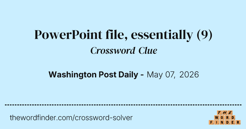 PowerPoint file, essentially — Crossword Clue
