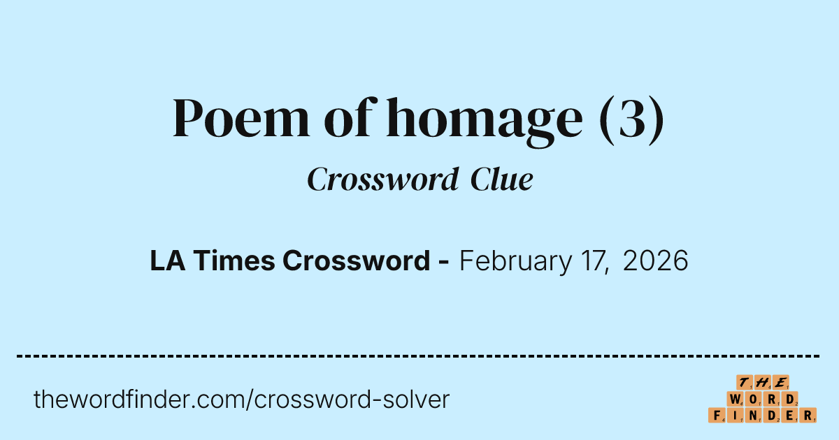 Poem of homage — Crossword Clue
