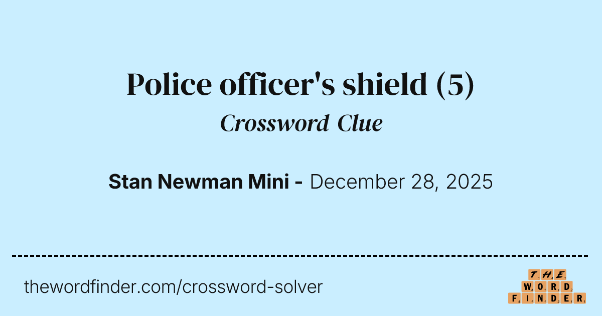 Police officer's shield — Crossword Clue
