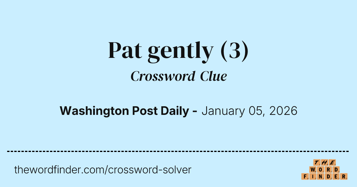 Pat gently — Crossword Clue