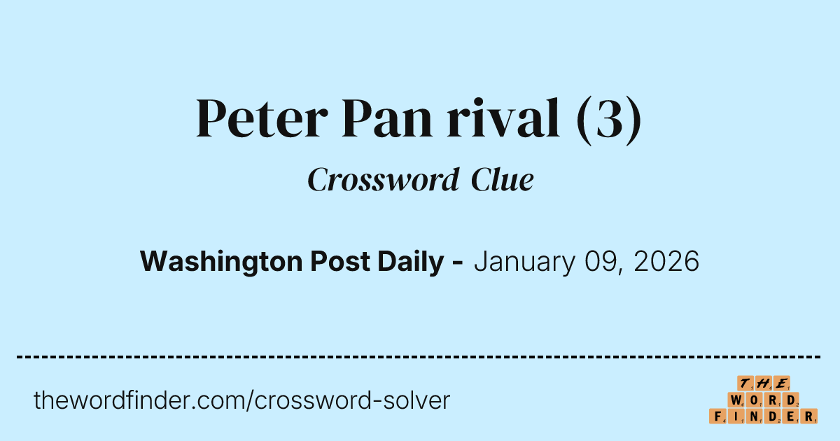 Peter Pan rival — Crossword Clue