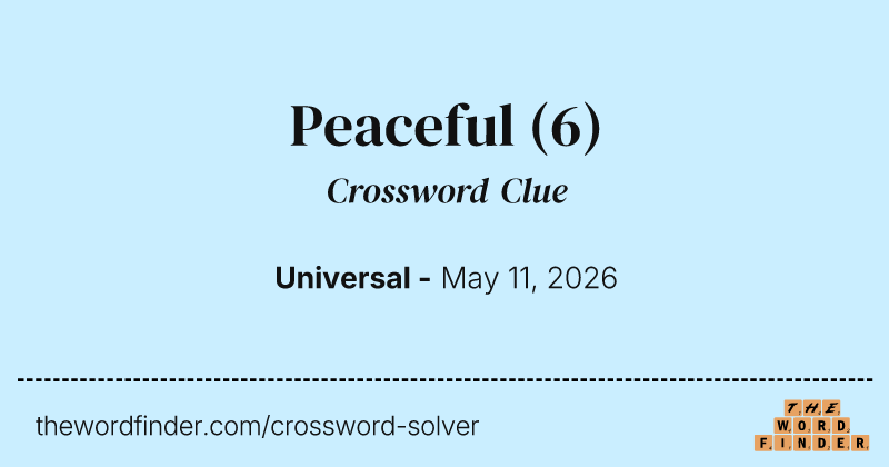 Peaceful — Crossword Clue