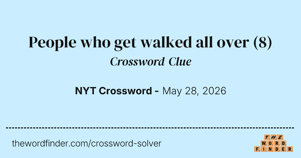 People who get walked all over — Crossword Clue