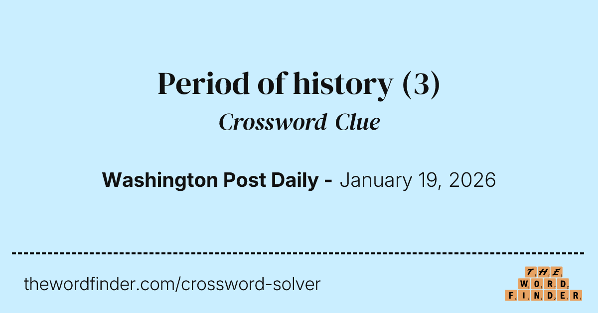 Period of history — Crossword Clue