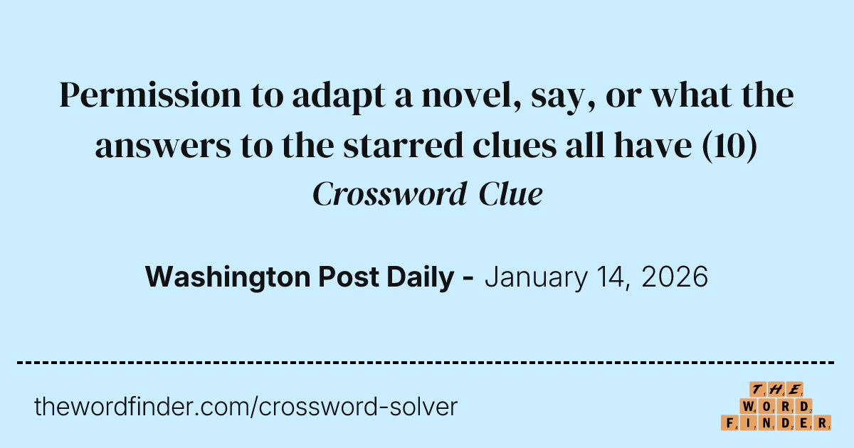 Permission to adapt a novel, say, or what the answers to the starred ...