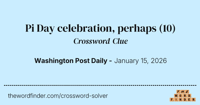 Pi Day celebration, perhaps — Crossword Clue