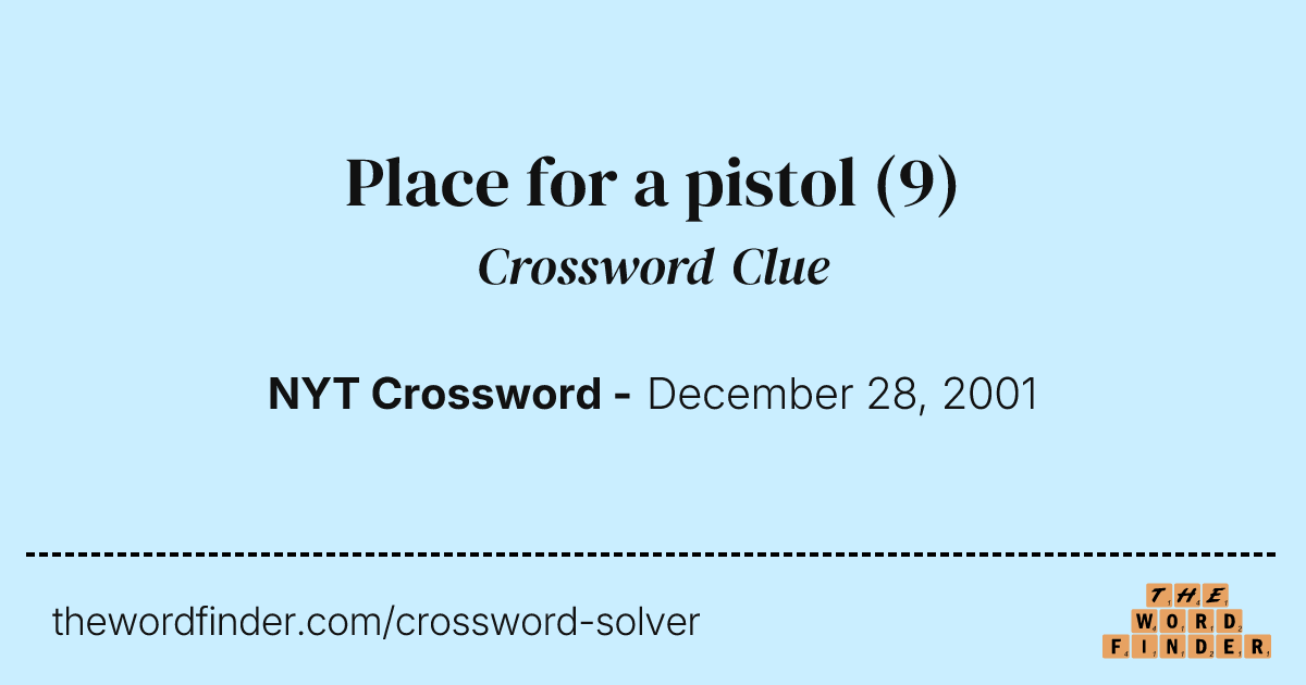 Place for a pistol — Crossword Clue