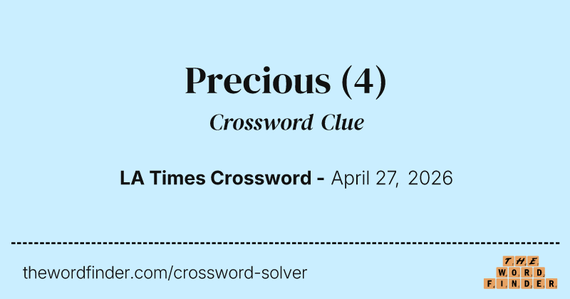 Precious — Crossword Clue