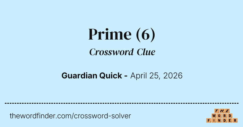 Prime — Crossword Clue