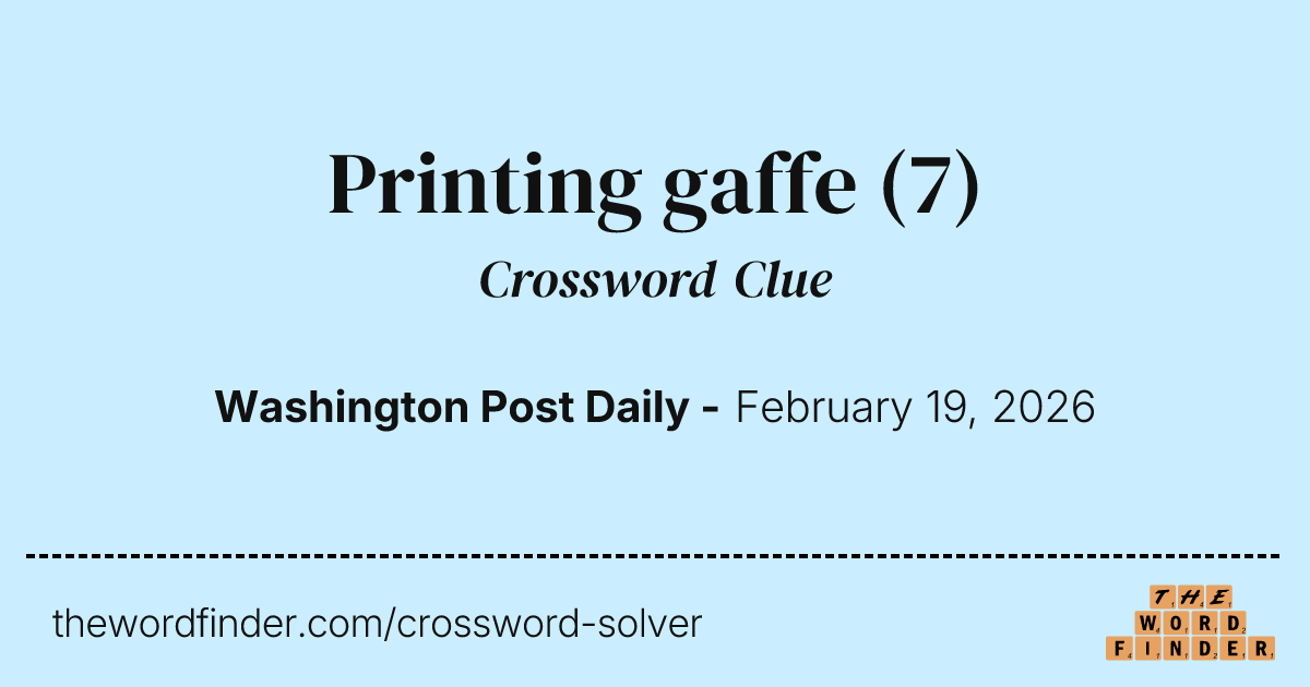 Printing gaffe — Crossword Clue