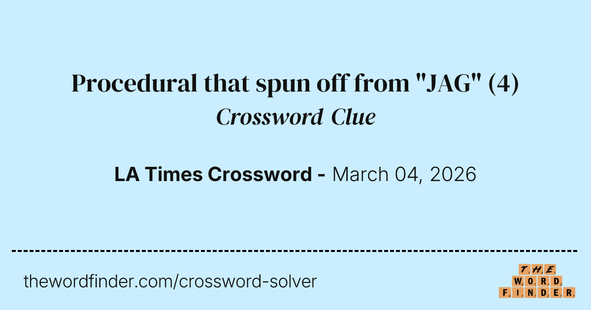 Procedural that spun off from "JAG" — Crossword Clue
