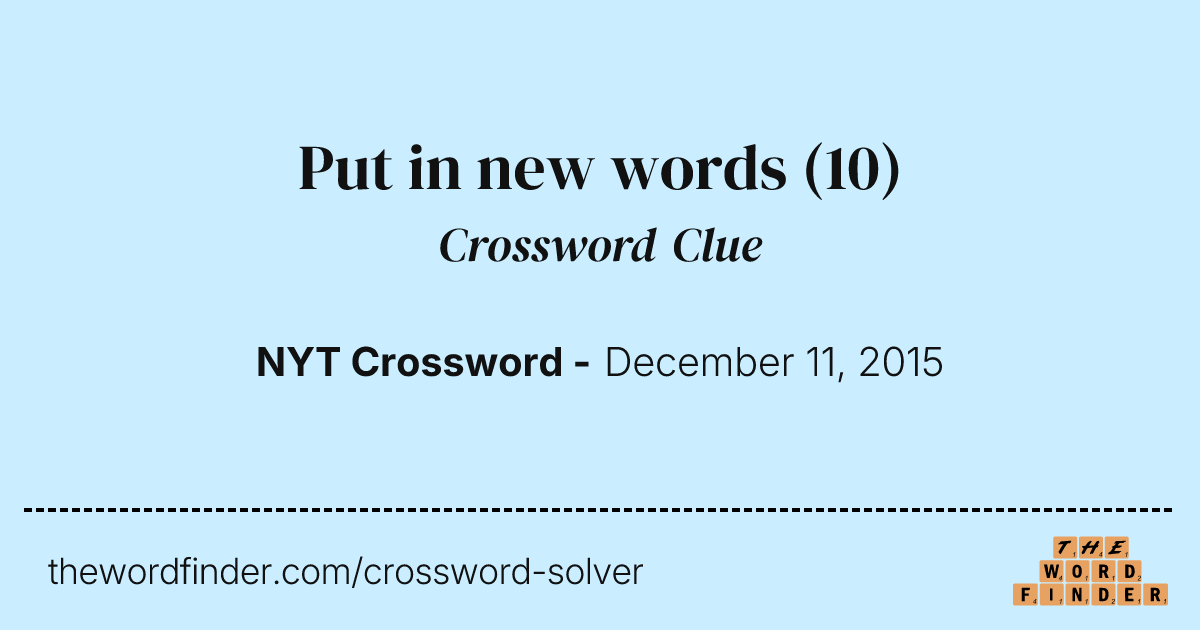 Put in new words — Crossword Clue