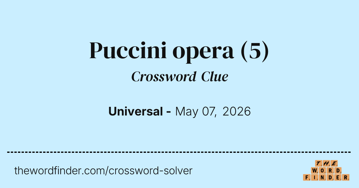 Puccini opera — Crossword Clue