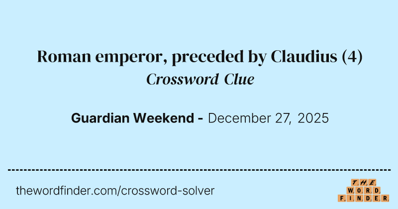 Roman emperor, preceded by Claudius — Crossword Clue