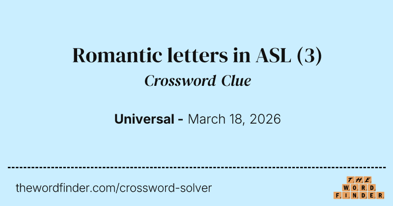 Romantic letters in ASL — Crossword Clue