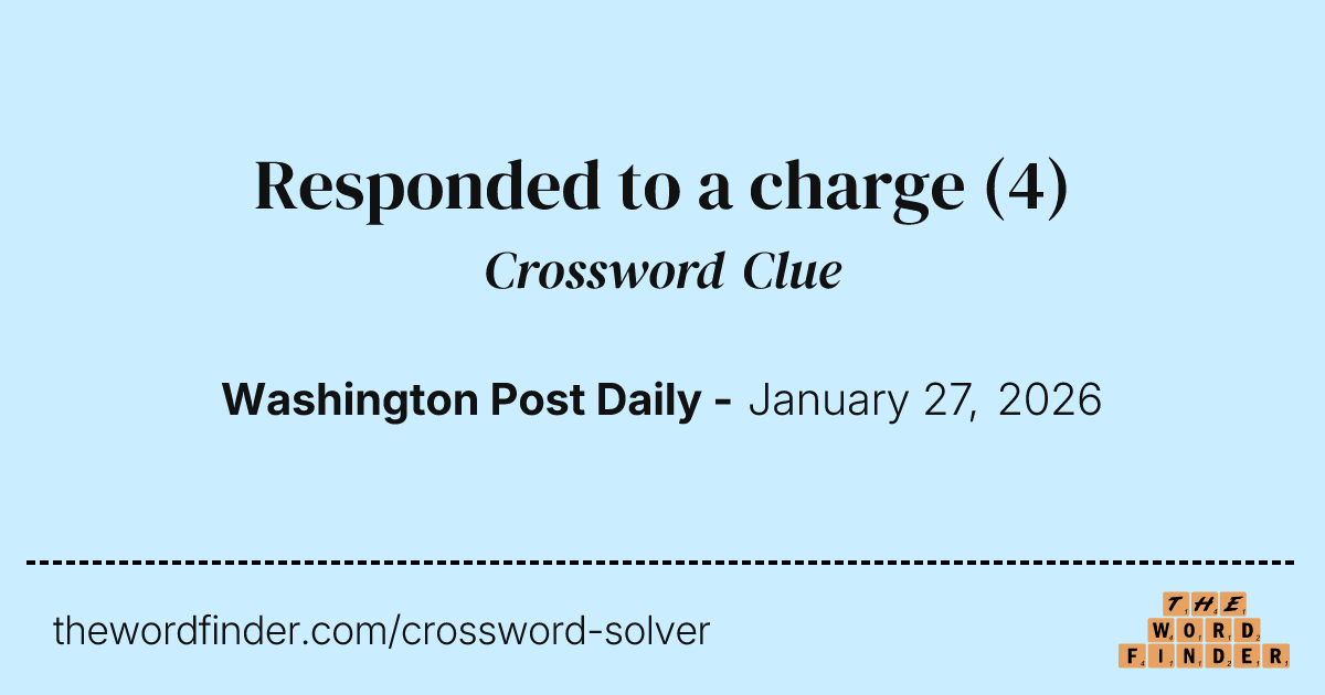 Responded to a charge — Crossword Clue