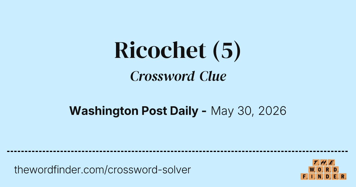 Ricochet — Crossword Clue