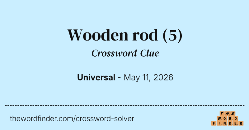 Wooden rod — Crossword Clue