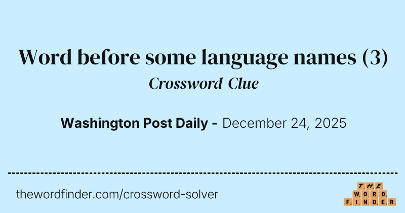 Word before some language names — Crossword Clue