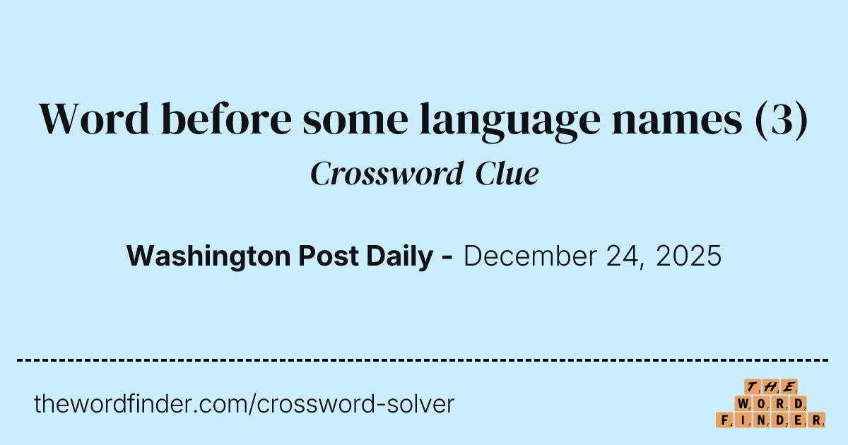 Word before some language names — Crossword Clue