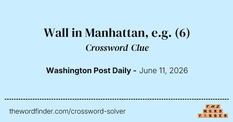 Wall in Manhattan, e.g. — Crossword Clue