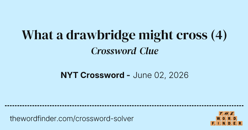 What a drawbridge might cross — Crossword Clue