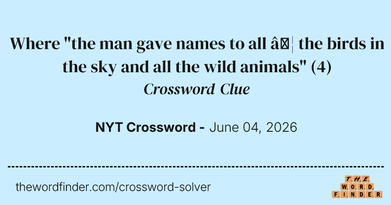 Where "the man gave names to all … the birds in the sky and all the ...