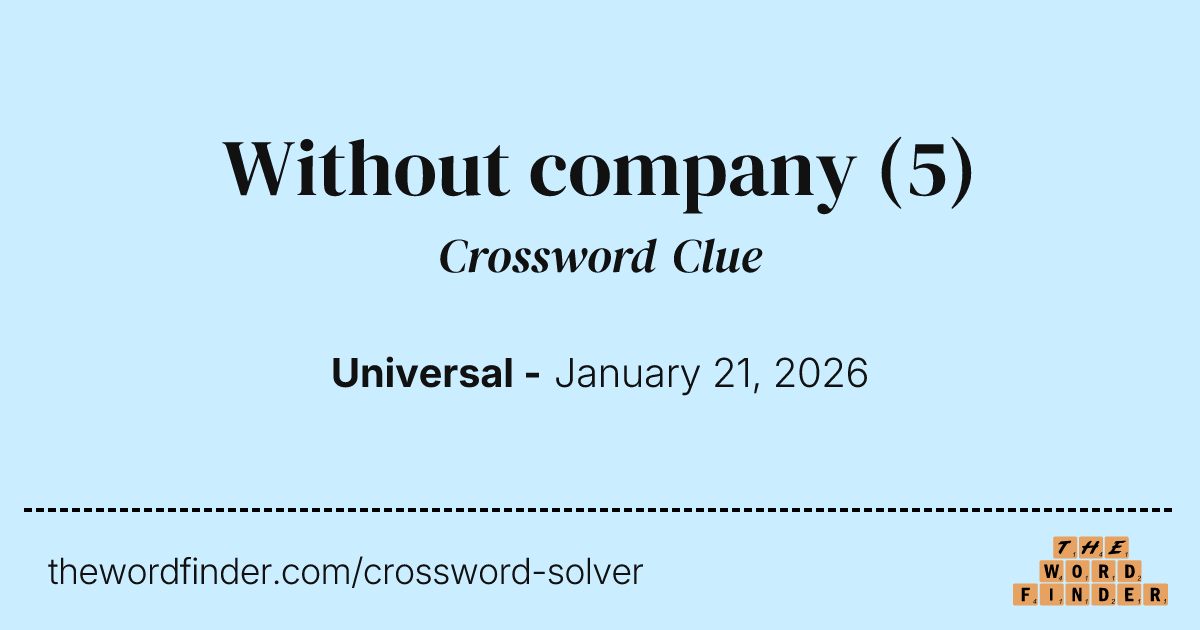 Without company — Crossword Clue