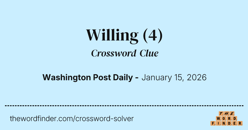 Willing — Crossword Clue