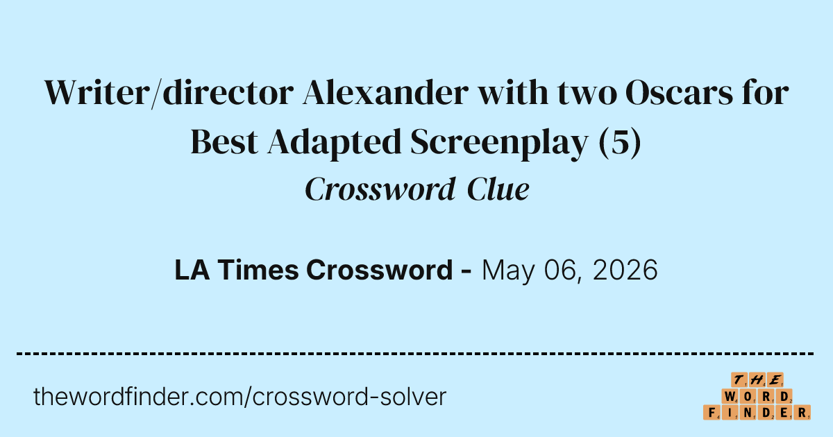 Writer/director Alexander with two Oscars for Best Adapted Screenplay ...