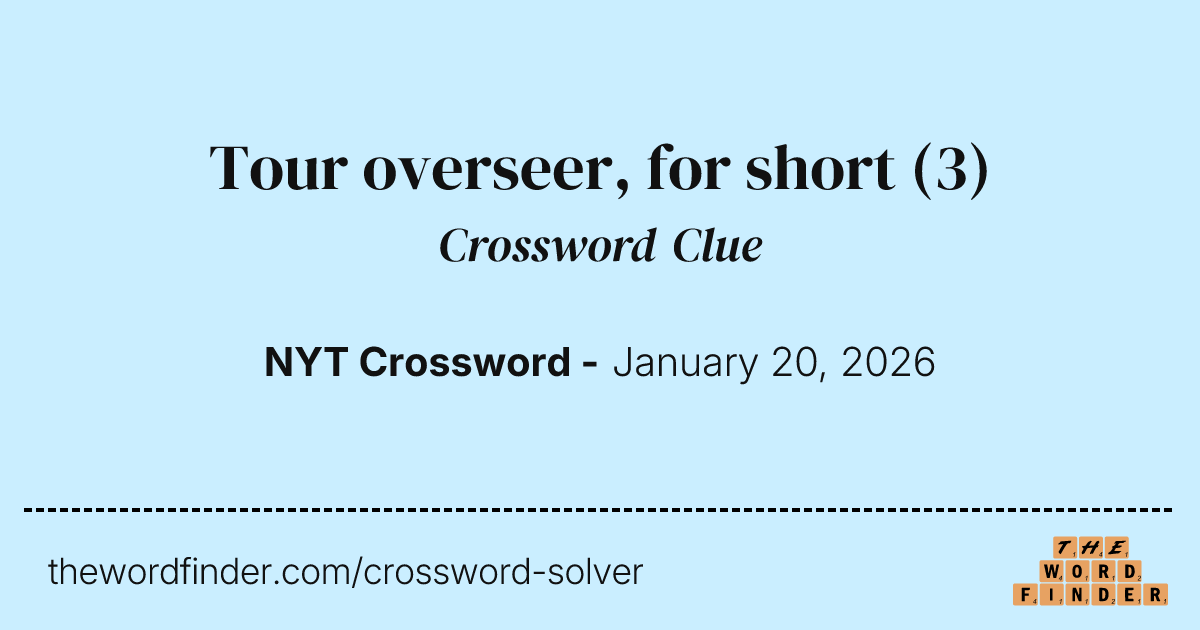 Tour overseer, for short — Crossword Clue