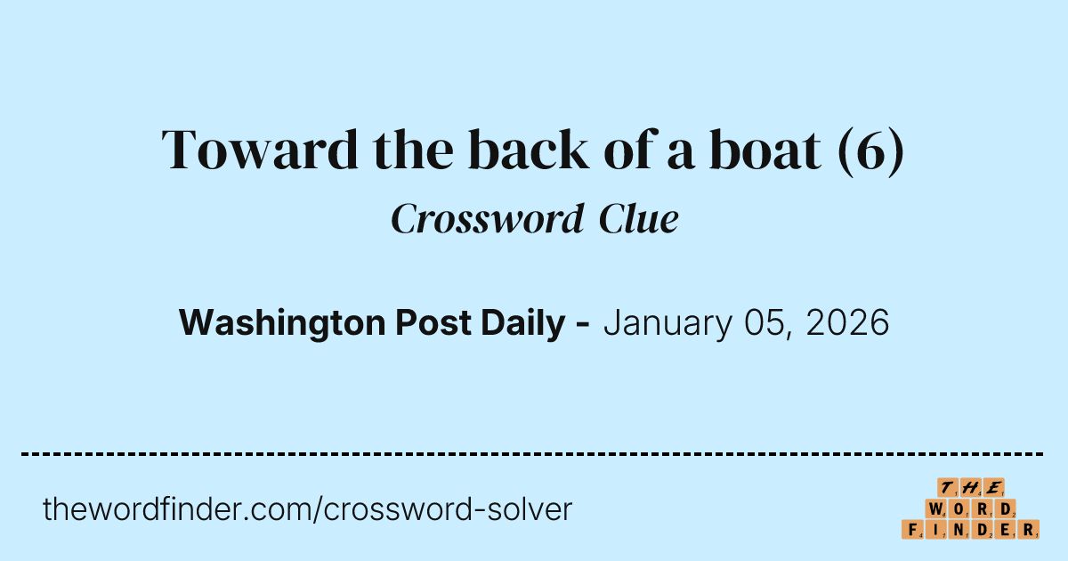Toward the back of a boat — Crossword Clue