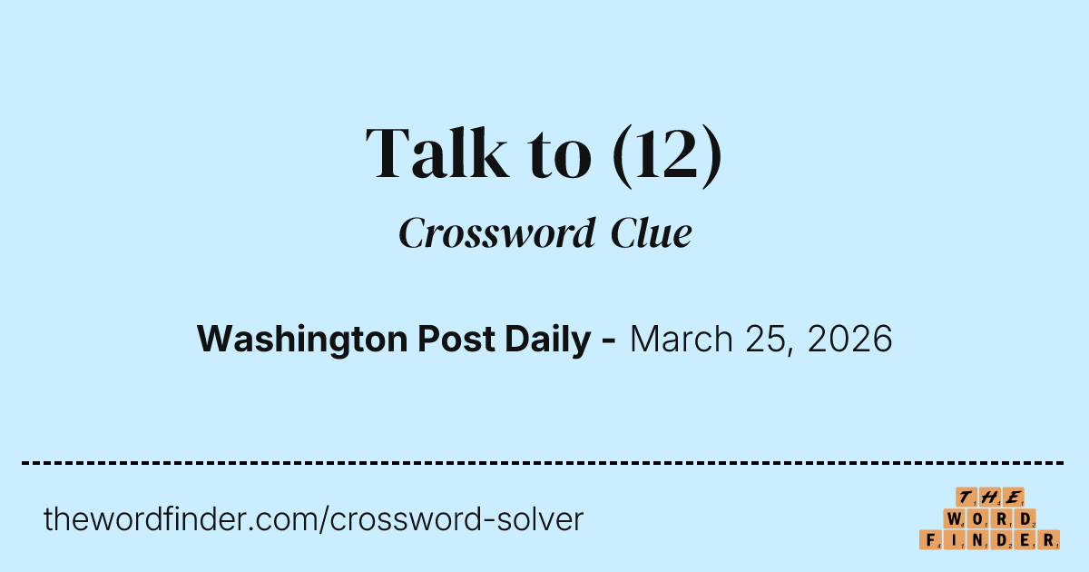 Talk to — Crossword Clue