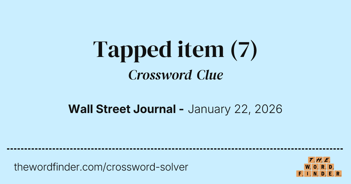 Tapped item — Crossword Clue