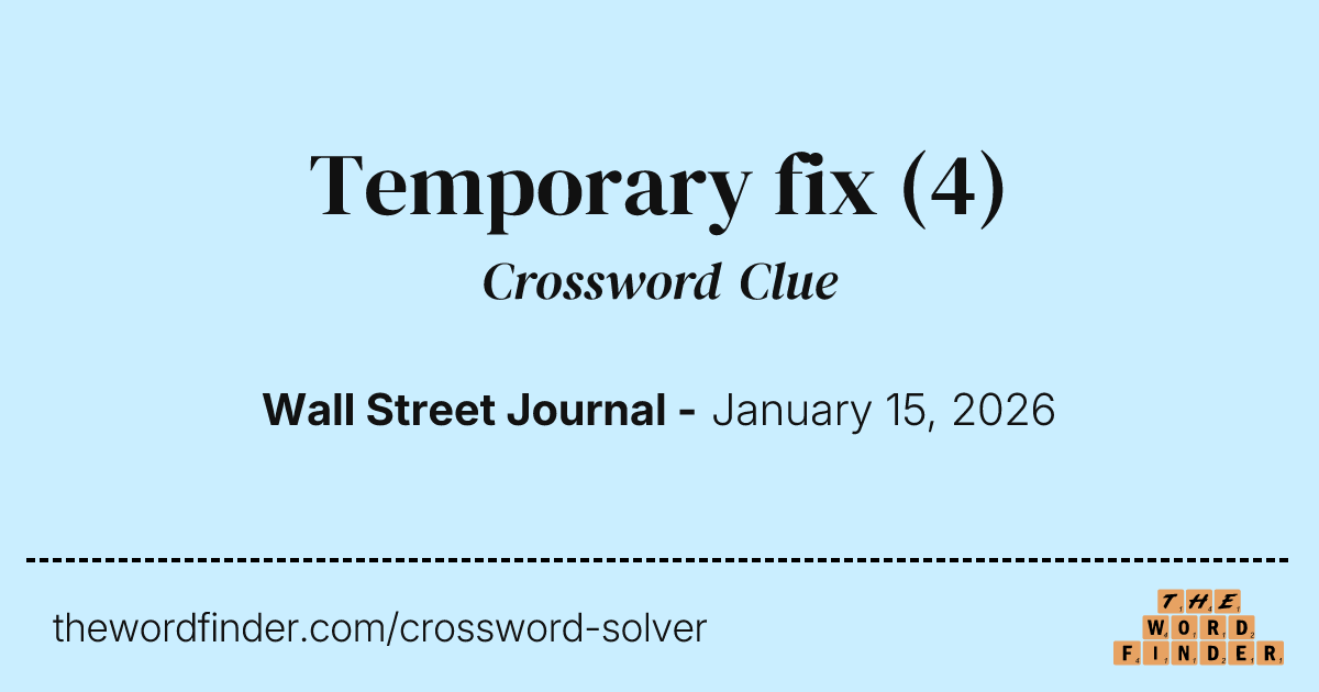 Temporary fix — Crossword Clue