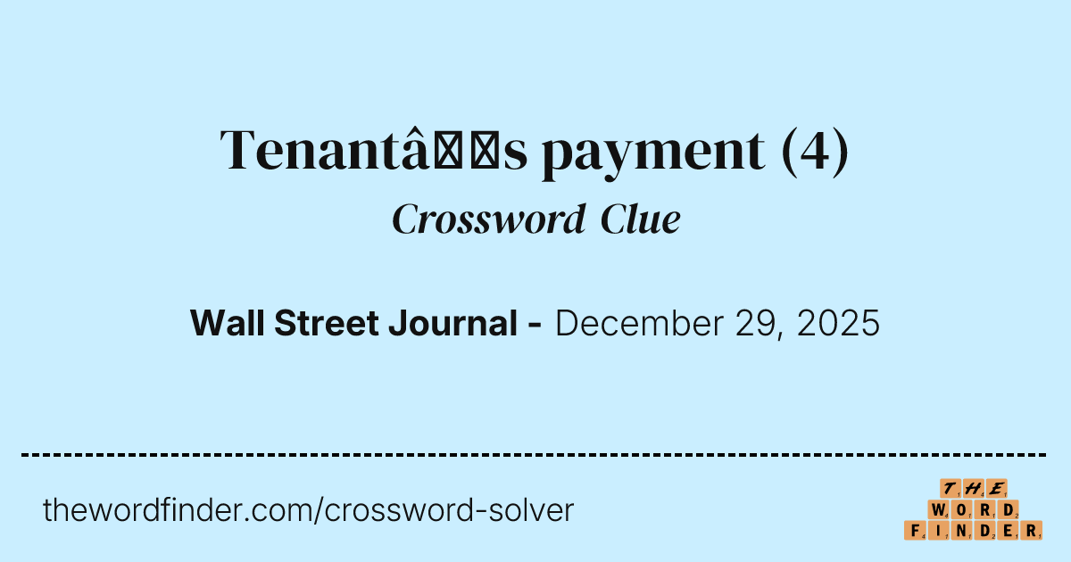 Tenant’s payment — Crossword Clue