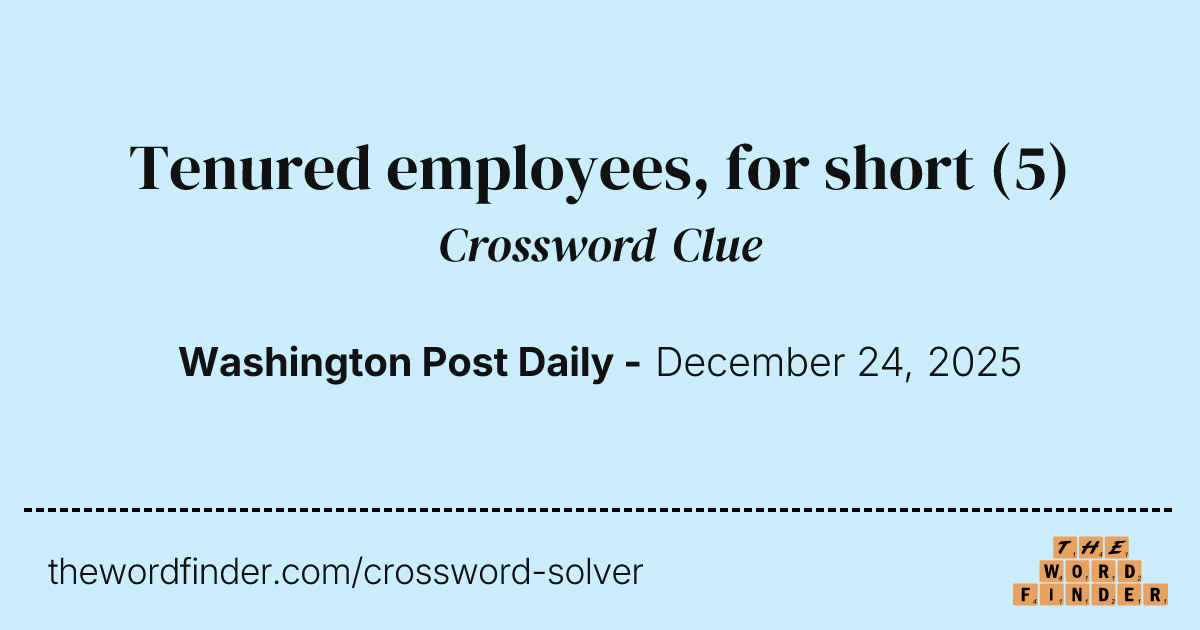 Tenured employees, for short — Crossword Clue