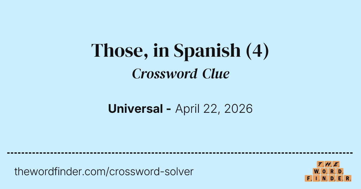 Those, in Spanish — Crossword Clue