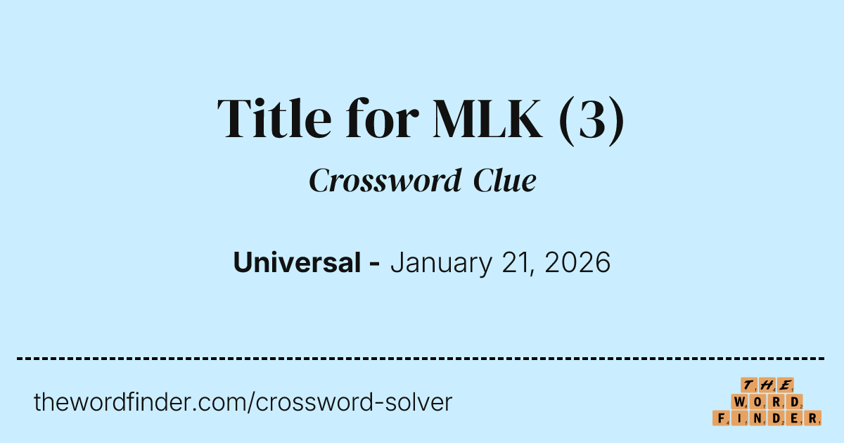 Title for MLK — Crossword Clue