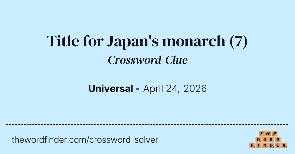 Title for Japan's monarch — Crossword Clue