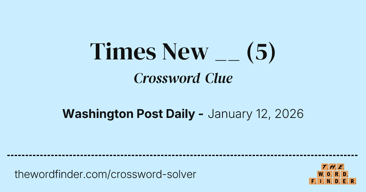 Times New __ — Crossword Clue