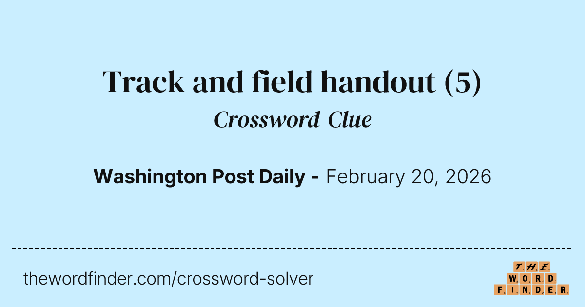 Track and field handout — Crossword Clue