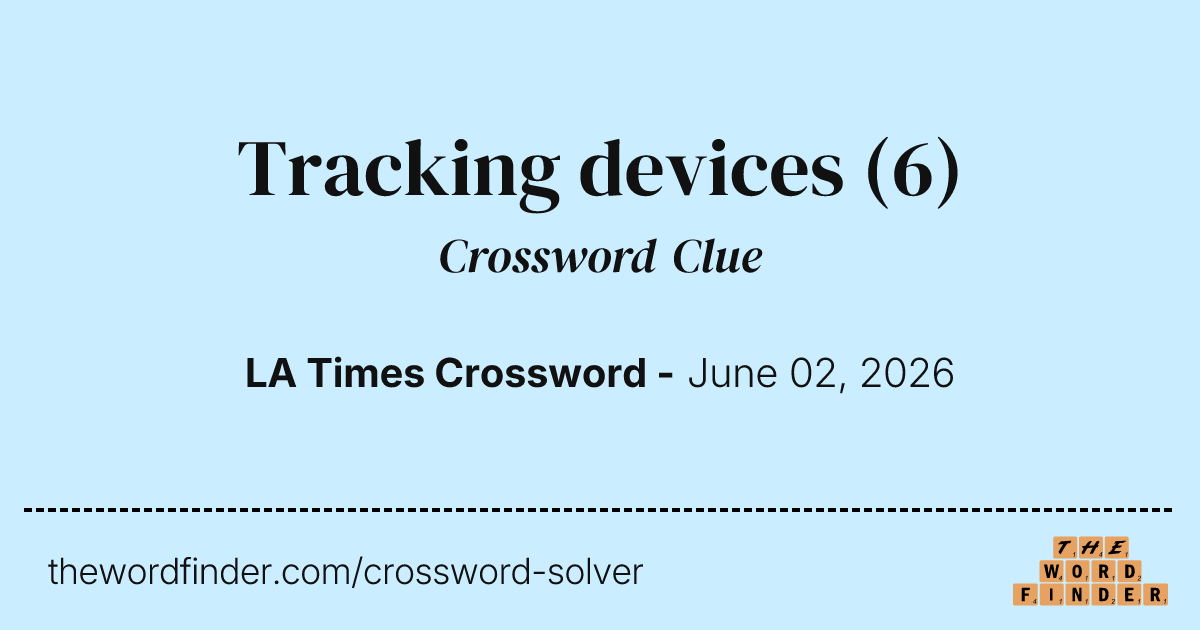 Tracking devices — Crossword Clue
