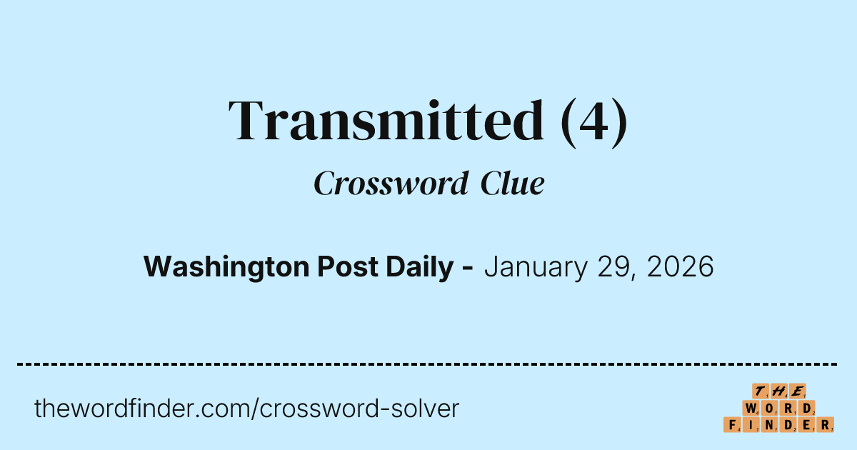 Transmitted — Crossword Clue