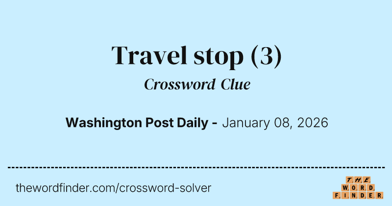 Travel stop — Crossword Clue