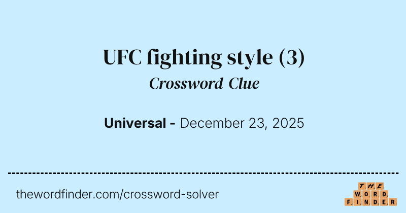 UFC fighting style — Crossword Clue