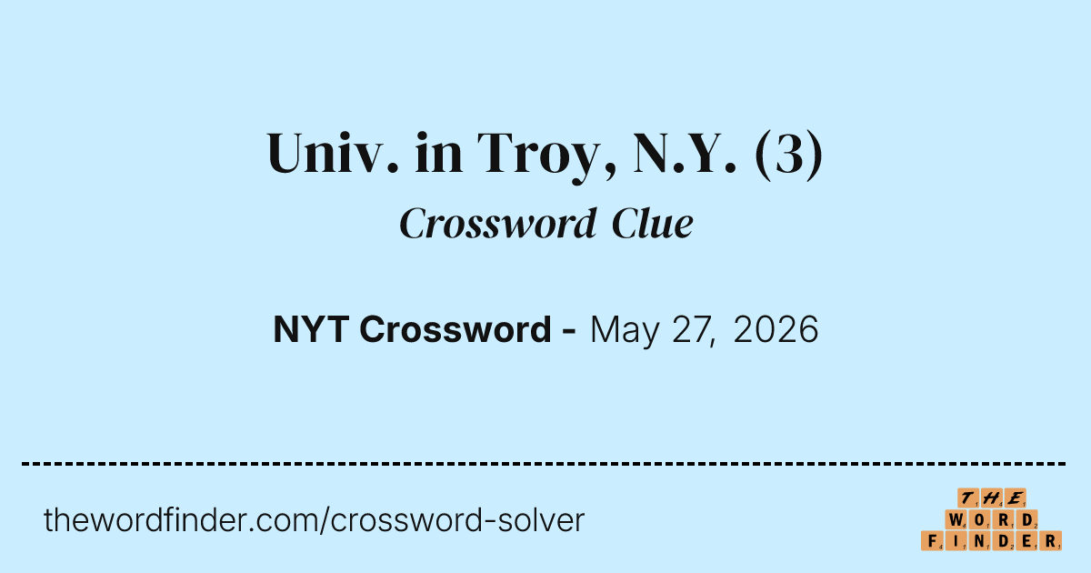 Univ. in Troy, N.Y. — Crossword Clue