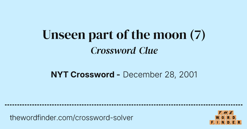 Unseen part of the moon — Crossword Clue