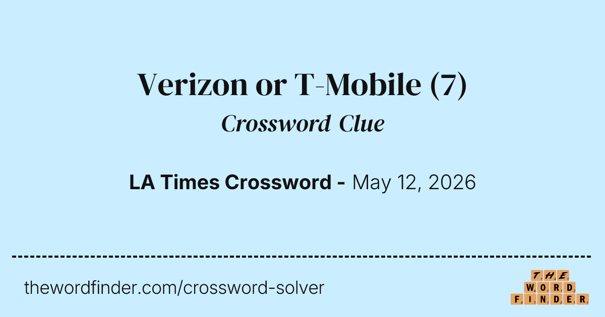 Verizon or T-Mobile — Crossword Clue